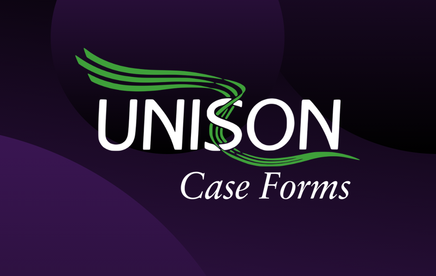 UNISON Case Form System